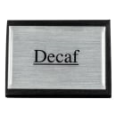 American Metalcraft SIGND4 Decaf Table Tent Sign - 1 3/4" x 3", Silver ...