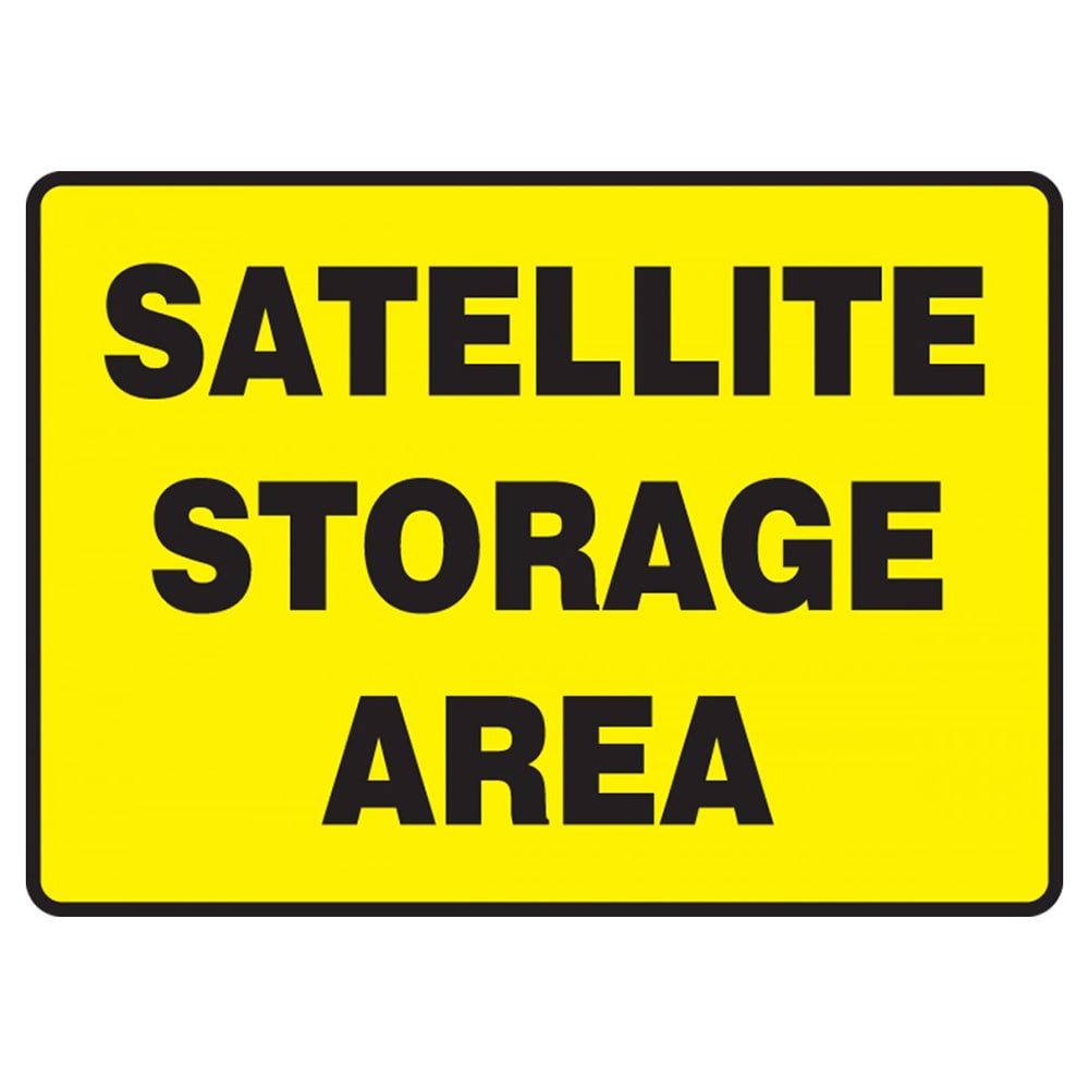 Accuform Signs MCHL594XV OSHA "SATELLITE STORAGE AREA" Sign - 10" x 14 ...